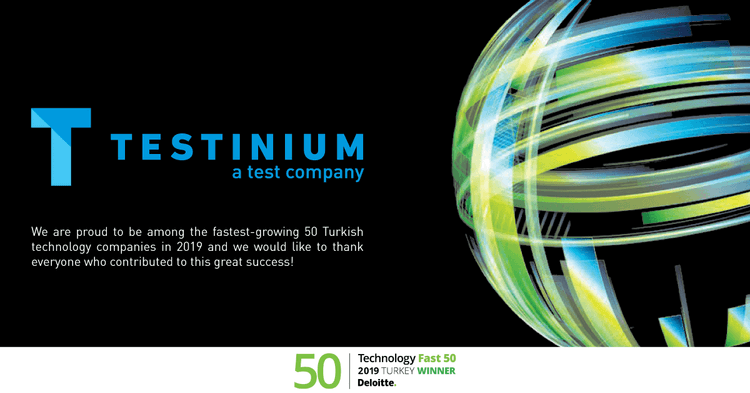 Testinium has earned its place in Deloitte Fast 50 Turkey!